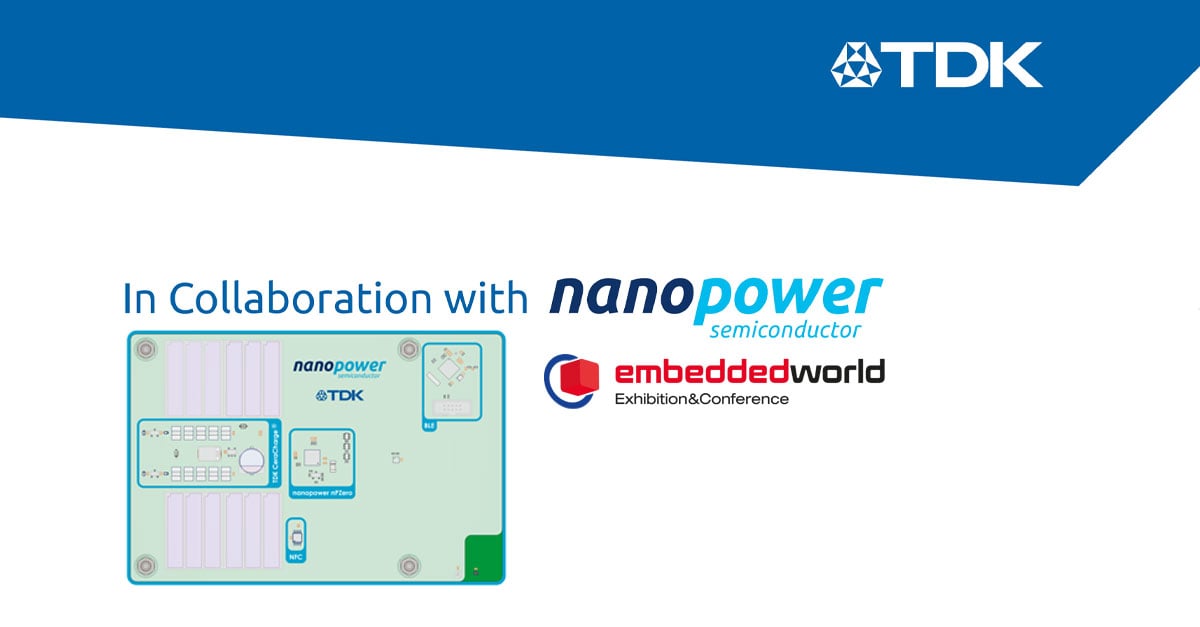 Collaboration with TDK and Nanopower at Embedded World